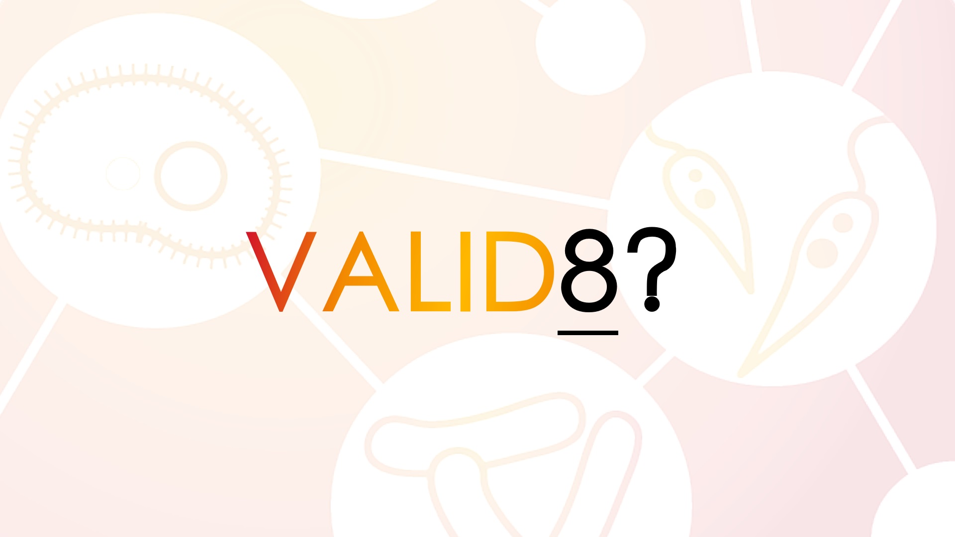 VALID8? | The VALIDATE Network